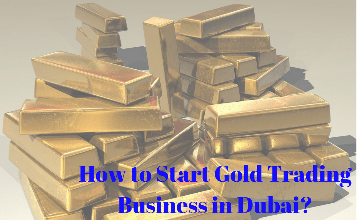How to Start Gold Trading Business in Dubai? - IMC Group