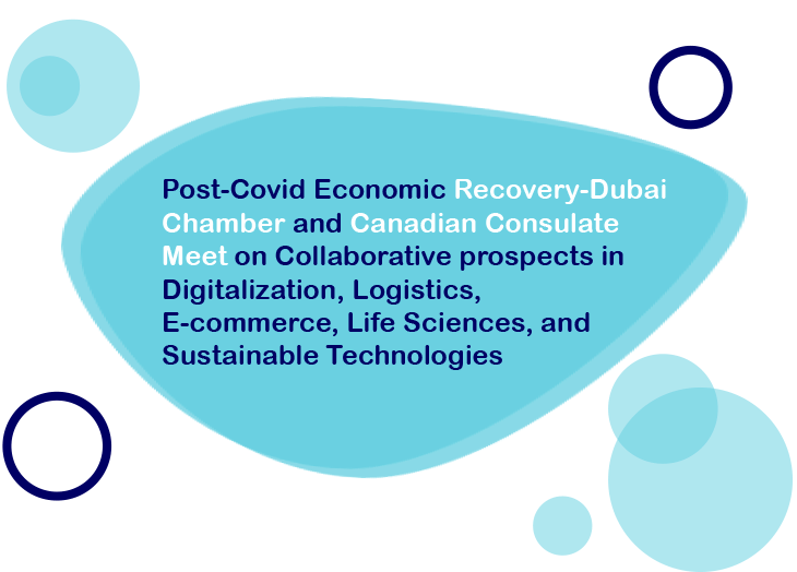 Dubai Chamber Canadian Consulate Collaborative in Digitalization