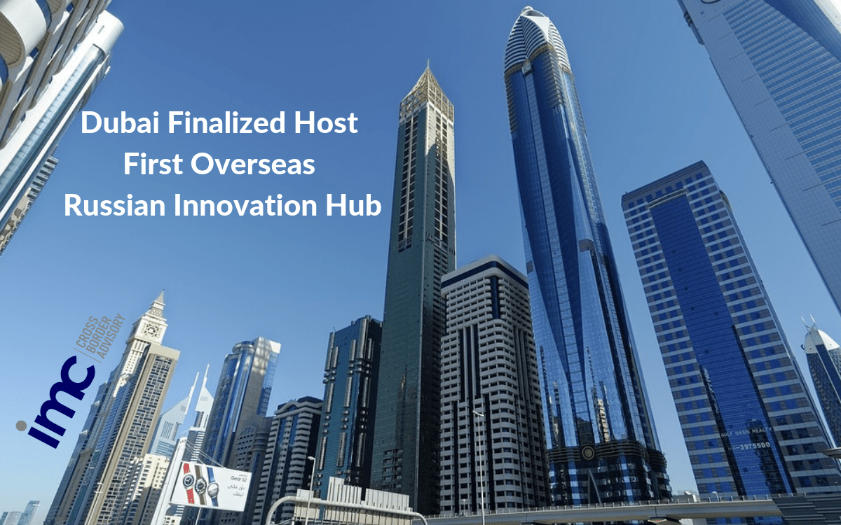 Dubai Finalized as the Host for the First Overseas Russian Innovation Hub