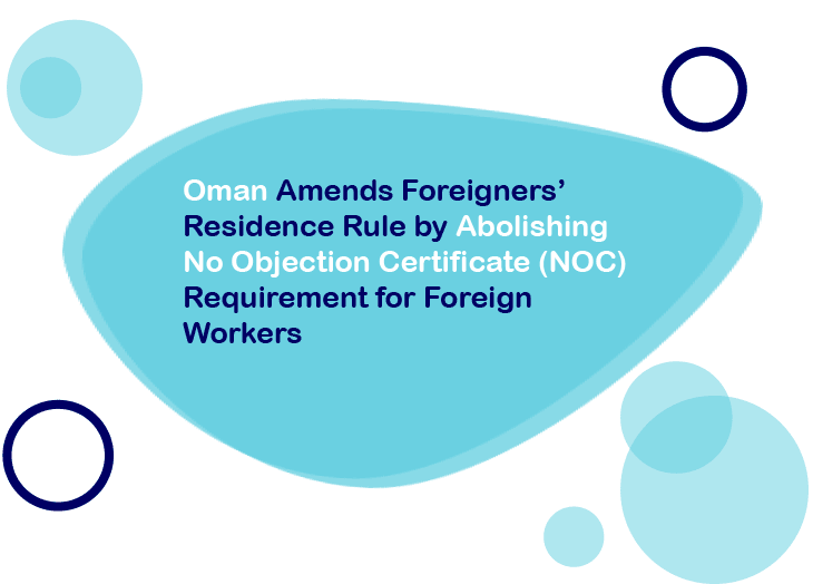 Oman Amends Foreigners Residence Rule & Requirement - IMC Group