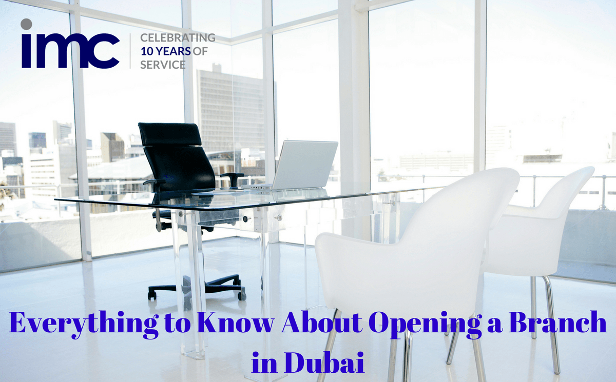 Everything to Know About Opening a Branch in Dubai